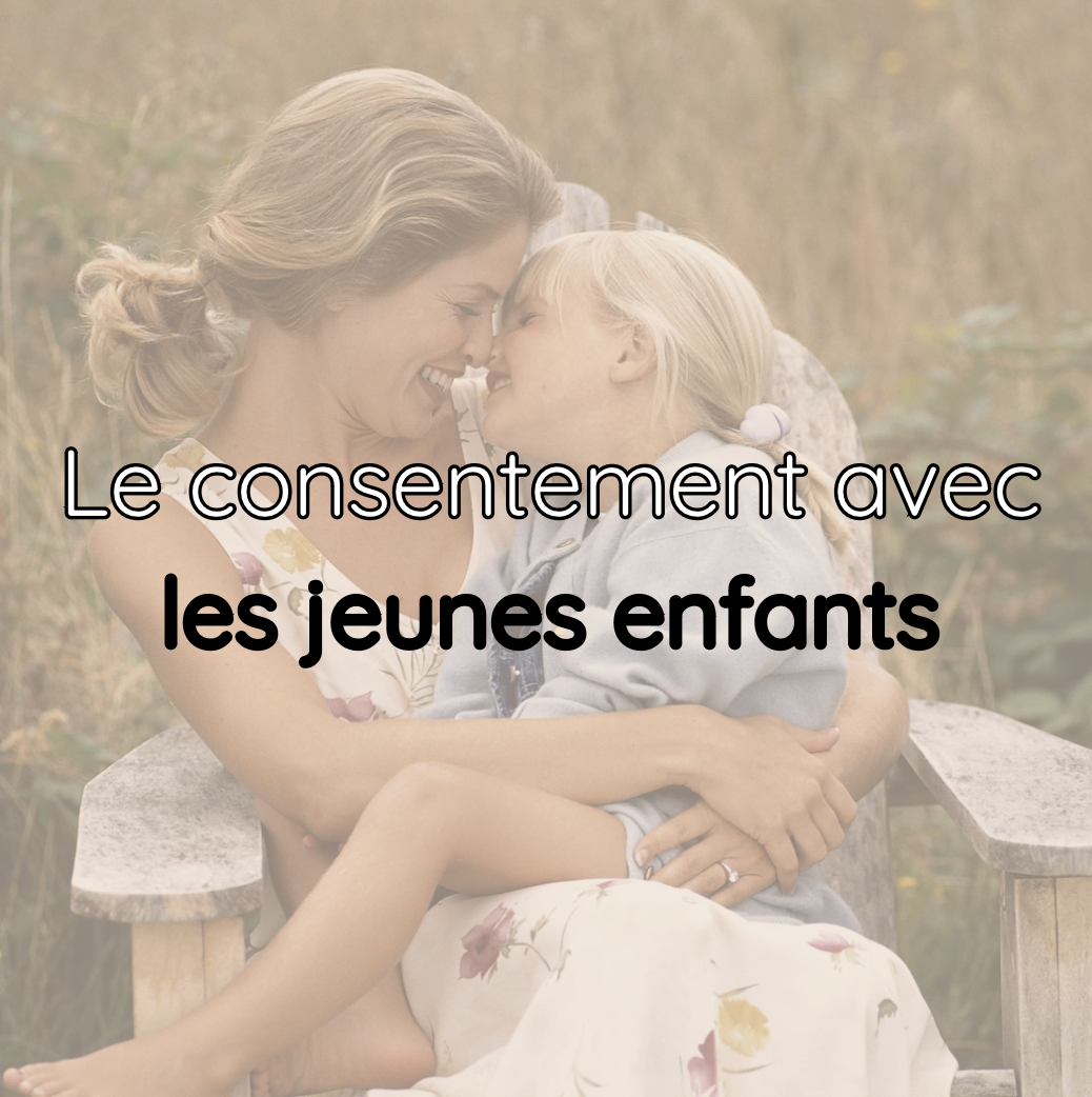 Le consentement avec les jeunes enfants – Enfance en bienveillance